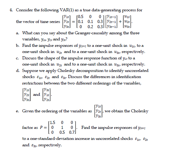 Solved 4. Consider the following VAR(1) as a true | Chegg.com