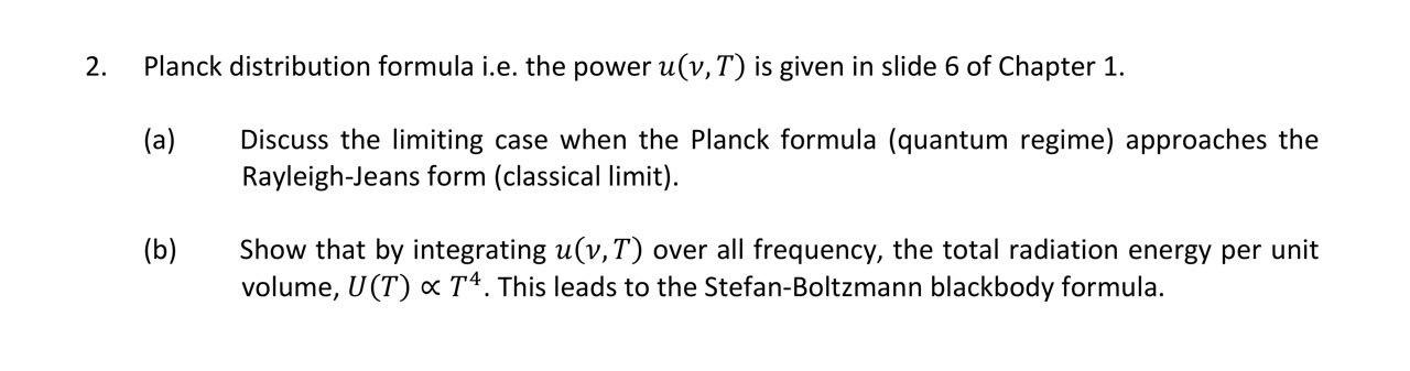 Solved 2. Planck distribution formula i.e. the power u(v,T) | Chegg.com