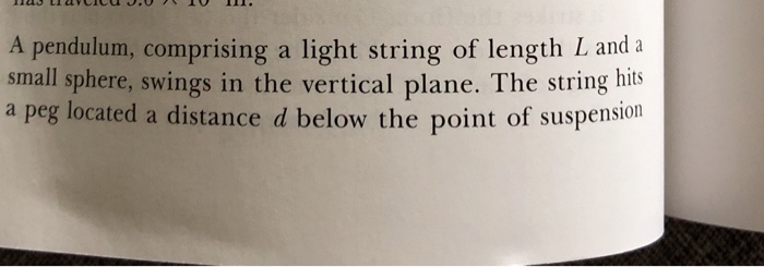 Solved A pendulum, comprising a light string of length Land | Chegg.com Solved A pendulum, comprising a light string of length Land | Chegg.com