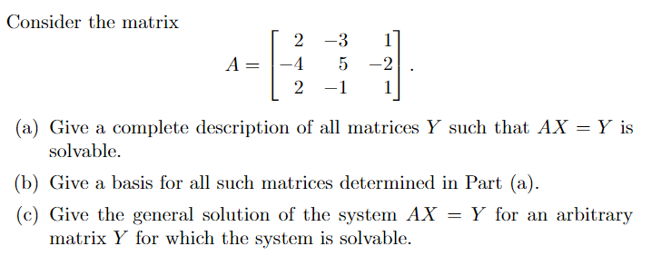 Solved Consider the matrix A= Α: 2 -4 2 -3 5 -1 1 -2 1 = (a) | Chegg.com