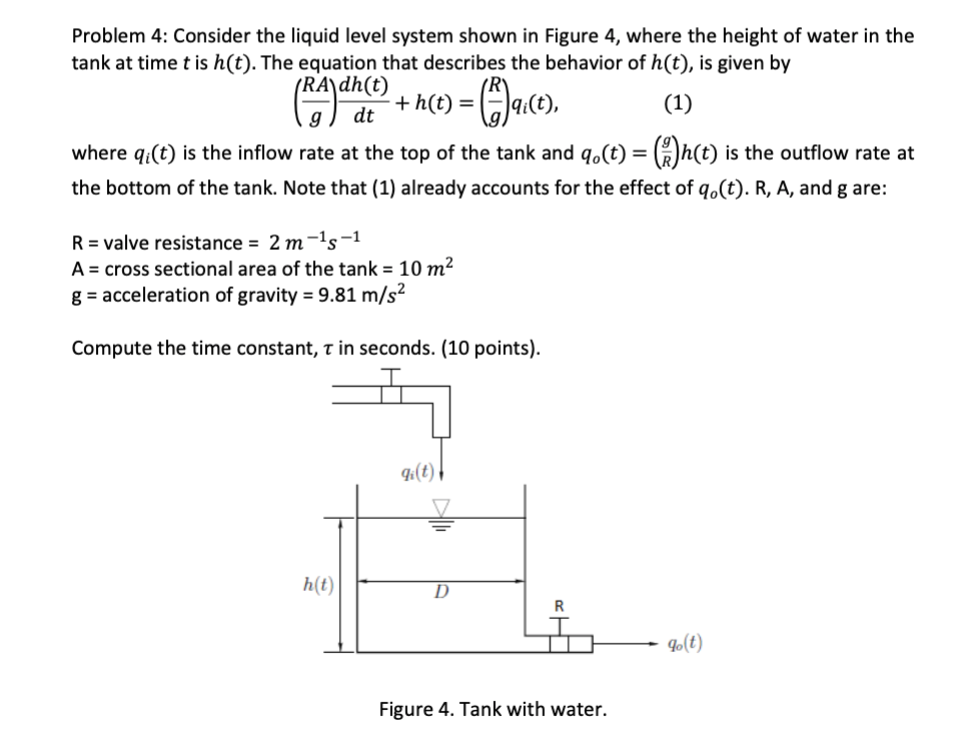 Solved Problem 4: Consider the liquid level system shown in | Chegg.com
