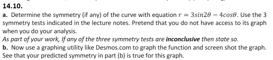 Solved a. Determine the symmetry (if any) of the curve with | Chegg.com