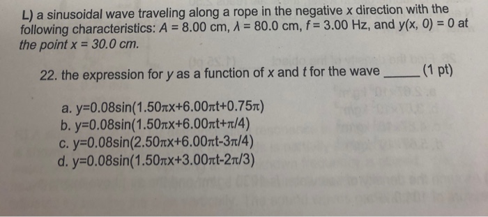 Solved L) a sinusoidal wave traveling along a rope in the | Chegg.com
