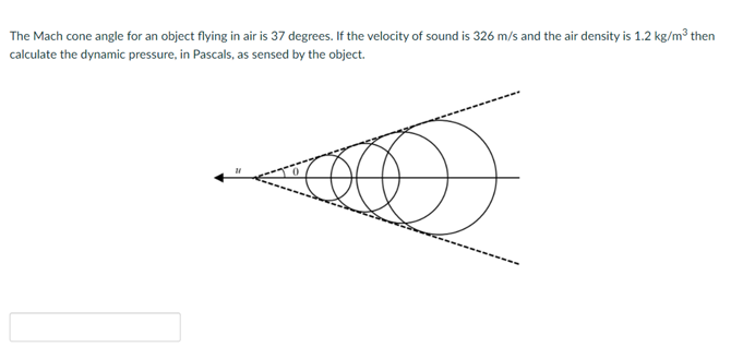 Solved The Mach cone angle for an object flying in air is 37 | Chegg.com
