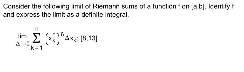 Solved Consider the following limit of Riemann sums of a | Chegg.com