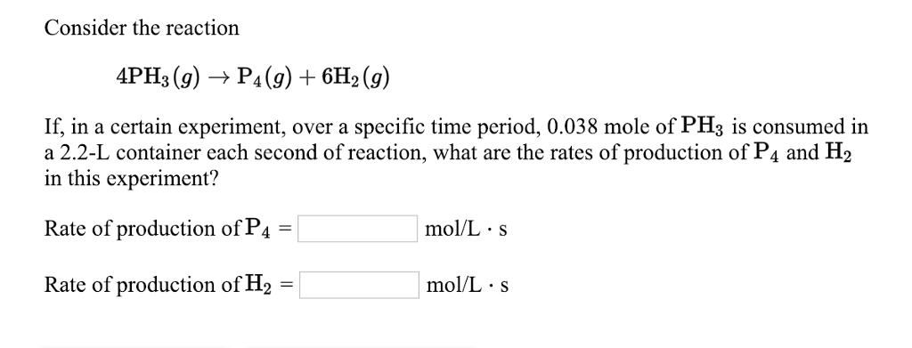 Solved Consider the reaction 4PH3 (g)P4() 6H2(g) If, in a | Chegg.com