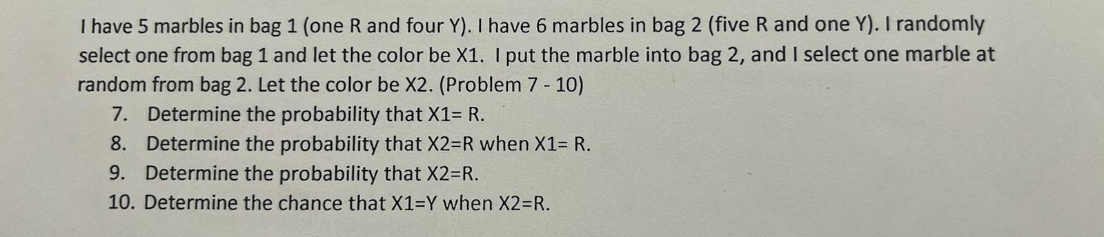 Solved I have 5 marbles in bag 1 (one R and four Y ). I have | Chegg.com