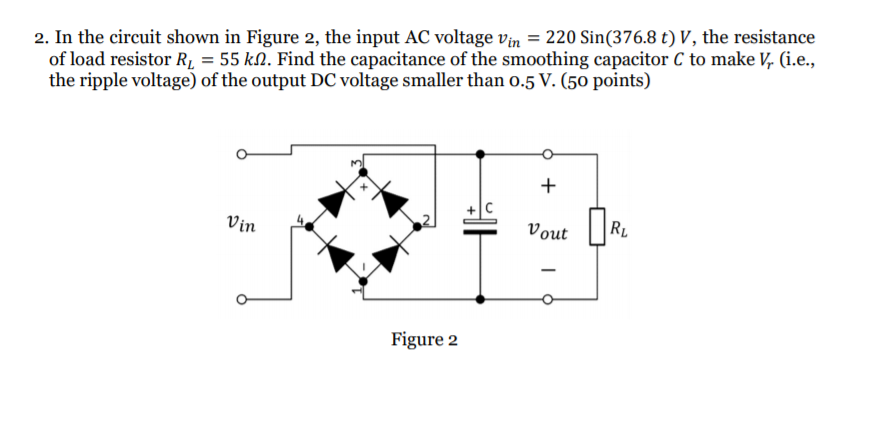Solved 2. In the circuit shown in Figure 2, the input AC | Chegg.com