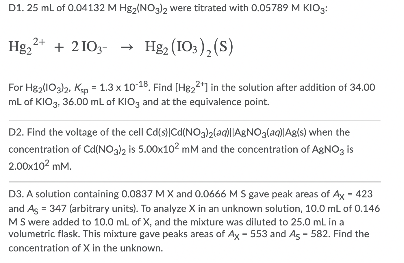 Solved D1. 25 mL of 0.04132 M Hg2(NO3)2 were titrated with | Chegg.com
