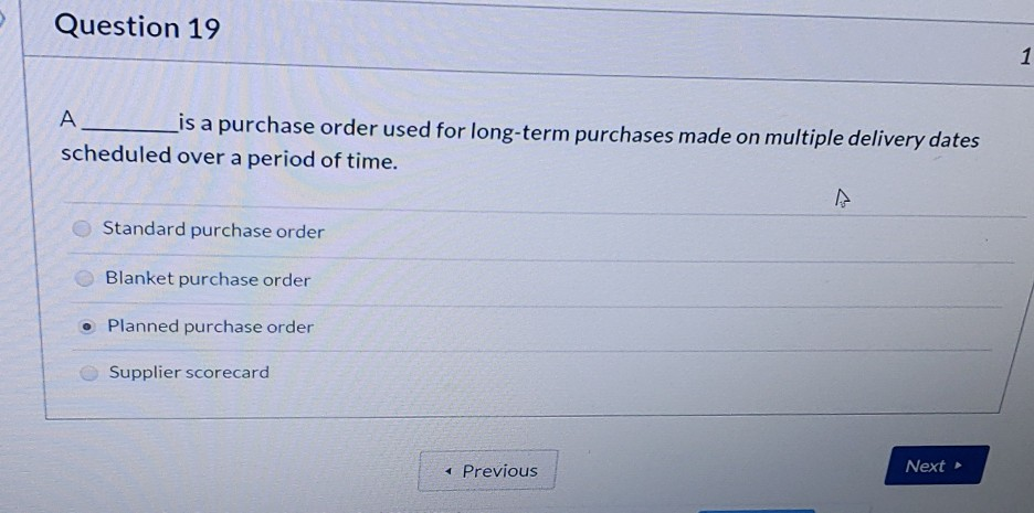 Solved Question 19 1 A _is a purchase order used for | Chegg.com