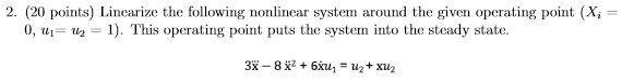 Solved 2. (20 points) Linearize the following nonlinear | Chegg.com