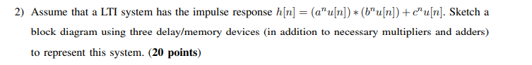 Solved 2) Assume that a LTI system has the impulse response | Chegg.com