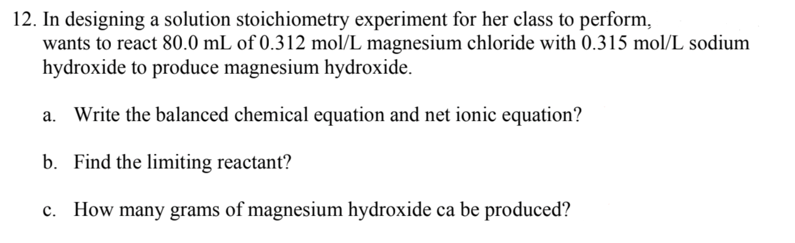 Solved 12. In designing a solution stoichiometry experiment | Chegg.com