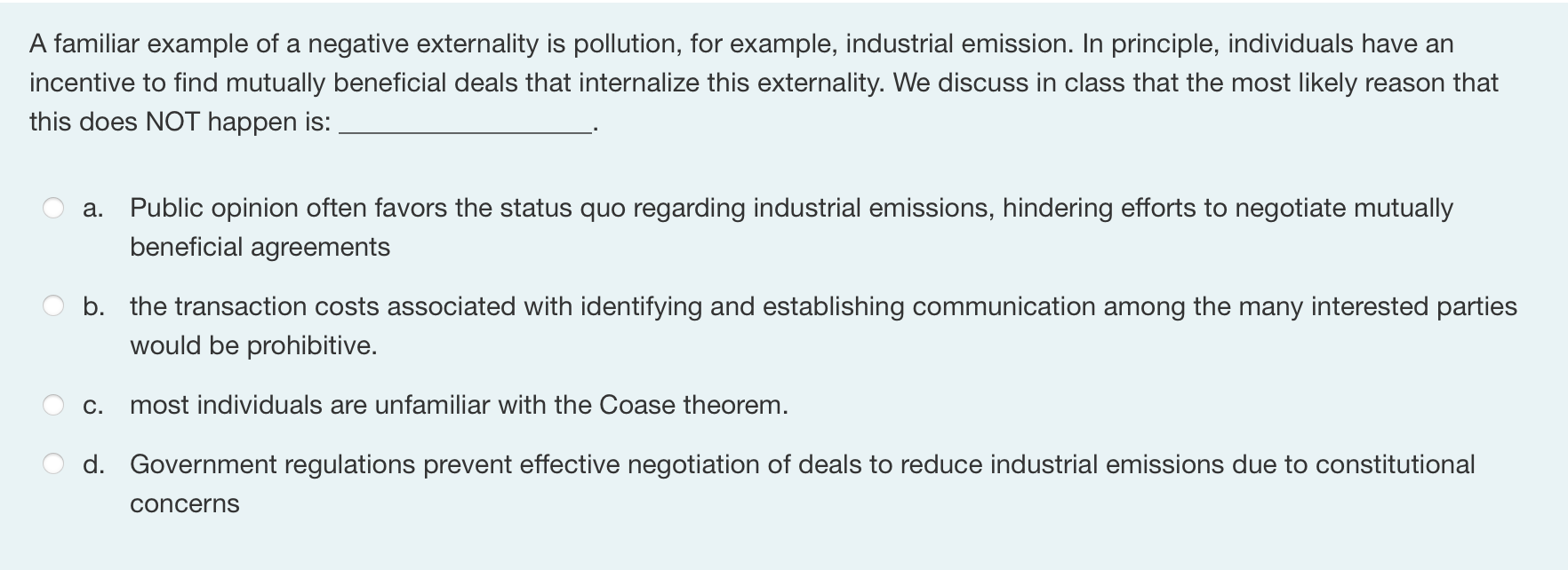 Solved A familiar example of a negative externality is | Chegg.com