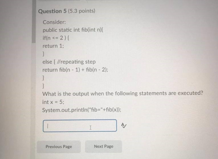 Solved Question 5 (5.3 points) Consider: public static int | Chegg.com