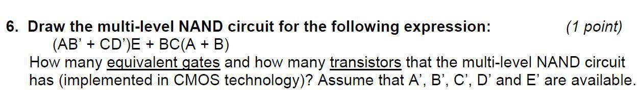 Solved 6. Draw the multi-level NAND circuit for the | Chegg.com