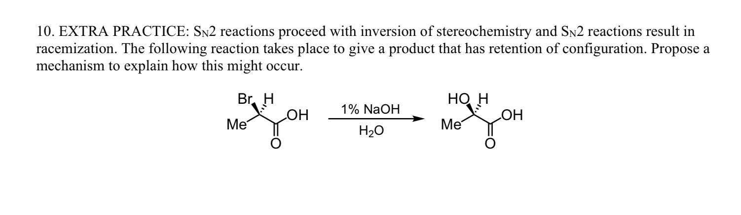 Solved 10. EXTRA PRACTICE: SN2 reactions proceed with | Chegg.com