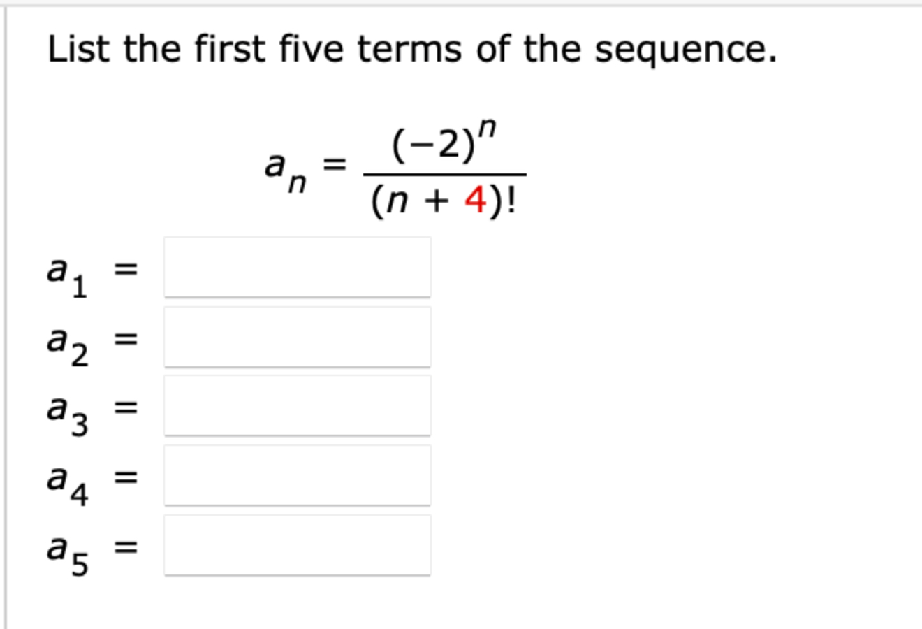 Solved List the first five terms of the | Chegg.com
