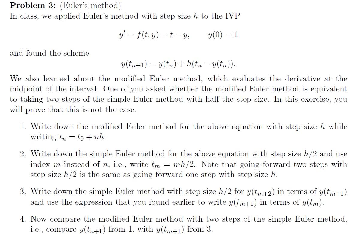 Solved Problem 3: (Euler's method) In class, we applied | Chegg.com