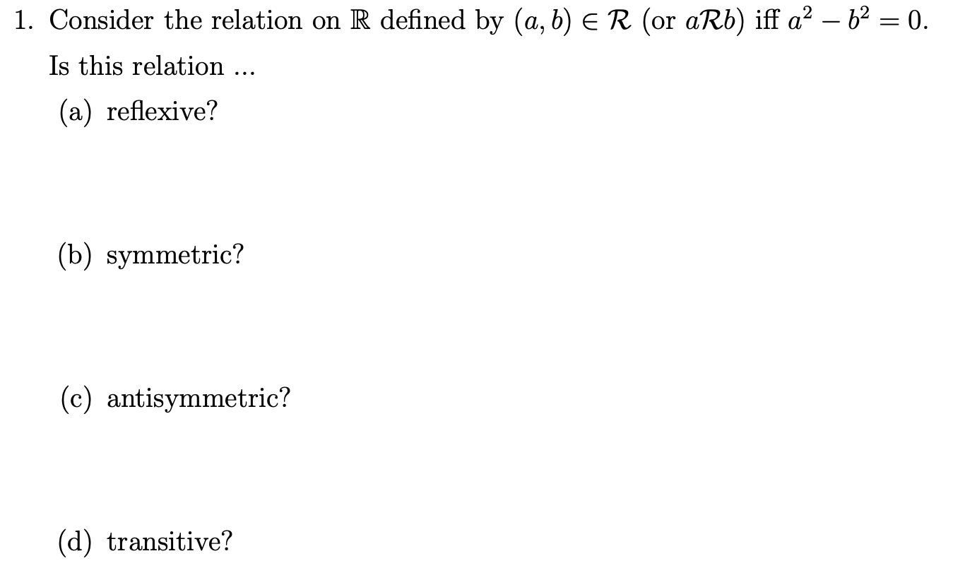 Solved Consider the relation on defined by (Abel) (or aRb) | Chegg.com