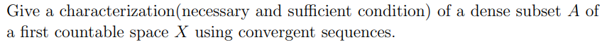 Solved Give a characterization (necessary and sufficient | Chegg.com