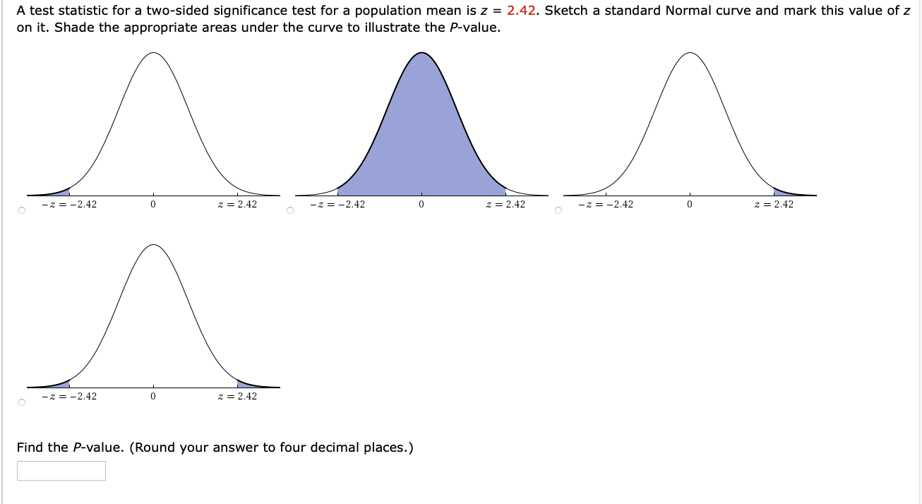 Solved A test statistic for a two-sided significance test | Chegg.com
