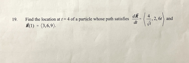 Solved 19. Find the location at t=4 of a particle whose path | Chegg.com