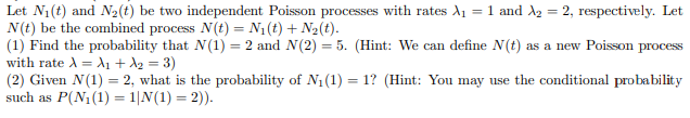 Solved Let Ni(t) and N2(t) be two independent Poisson | Chegg.com
