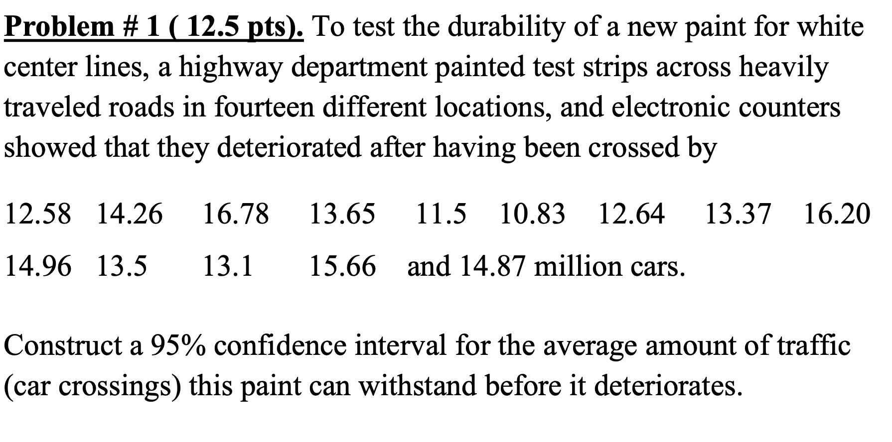 Solved To test the durability of a new paint for white | Chegg.com