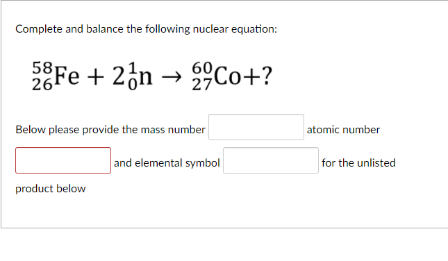 Solved Complete and balance the following nuclear equation: | Chegg.com