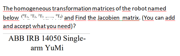 The homogeneous transformation matrices of the robot | Chegg.com