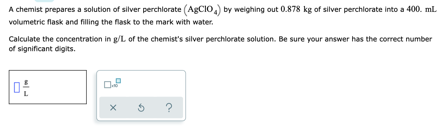 Solved A chemist prepares a solution of silver perchlorate | Chegg.com