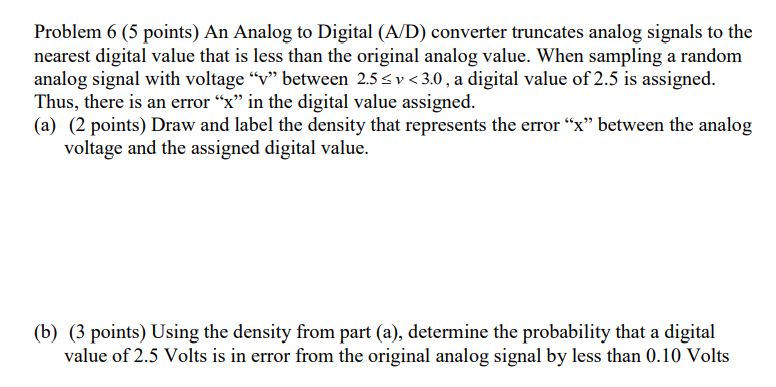 Solved Problem 6 (5 points) An Analog to Digital (A/D) | Chegg.com