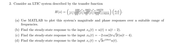 Solved 2. Consider an LTIC system described by the transfer | Chegg.com