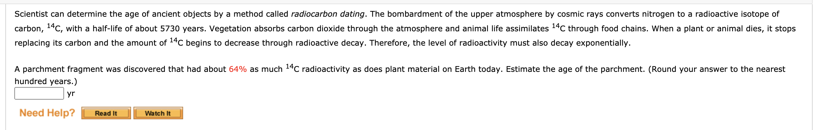 Solved Scientist can determine the age of ancient objects by | Chegg.com