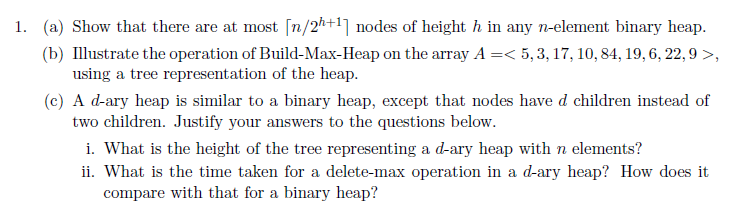 Solved 1. (a) Show that there are at most ⌈n/2h+1⌉ nodes of | Chegg.com