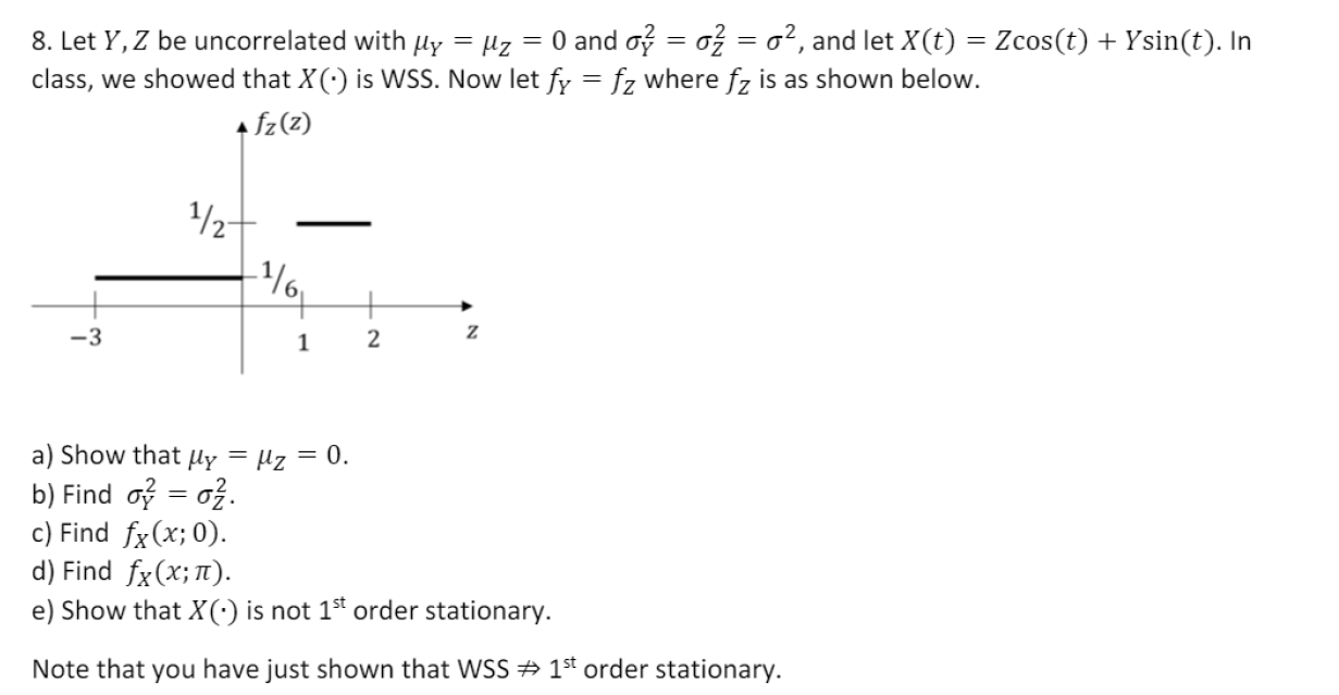 Solved 8. Let Y,Z be uncorrelated with μY=μZ=0 and | Chegg.com Solved 8. Let Y,Z be uncorrelated with μY=μZ=0 and | Chegg.com
