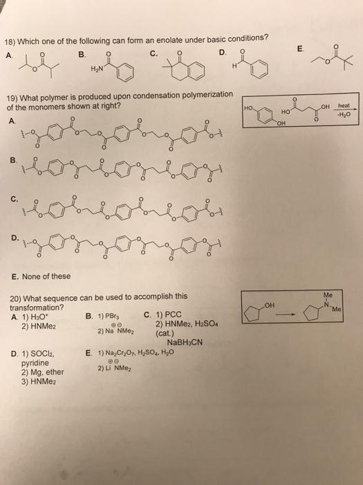 Solved 18) Which one of the following can form an enolate | Chegg.com