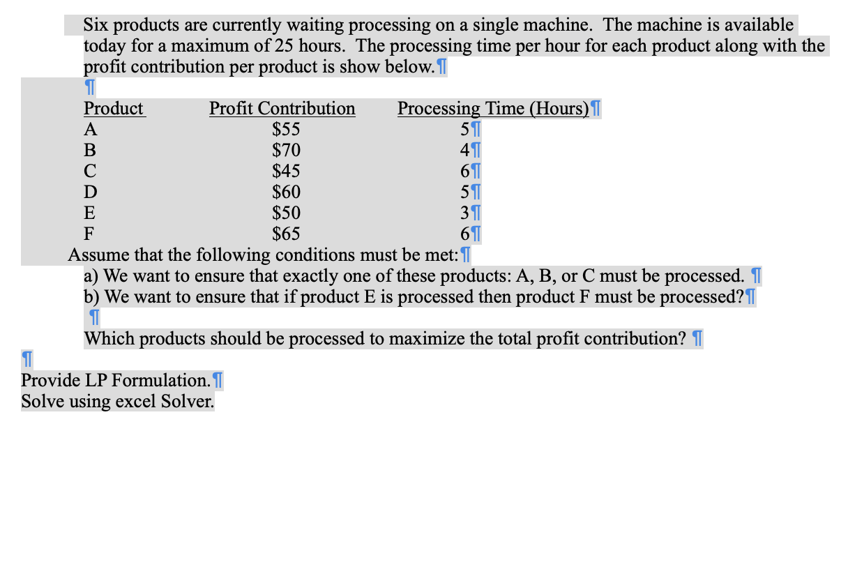 Solved Six products are currently waiting processing on a | Chegg.com