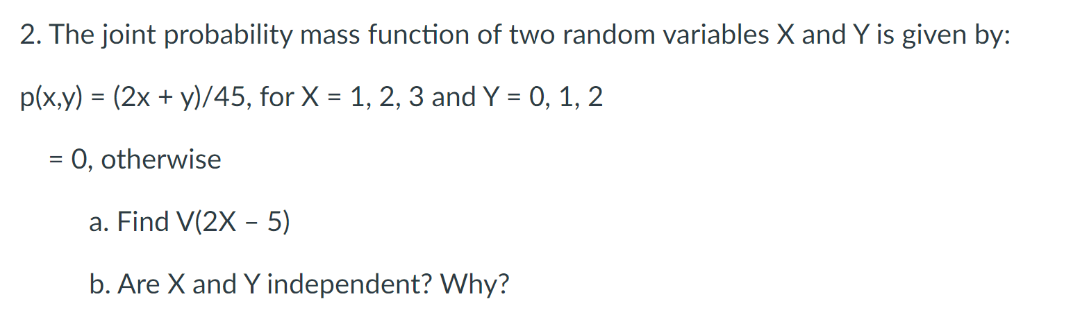 Solved 2. The joint probability mass function of two random | Chegg.com