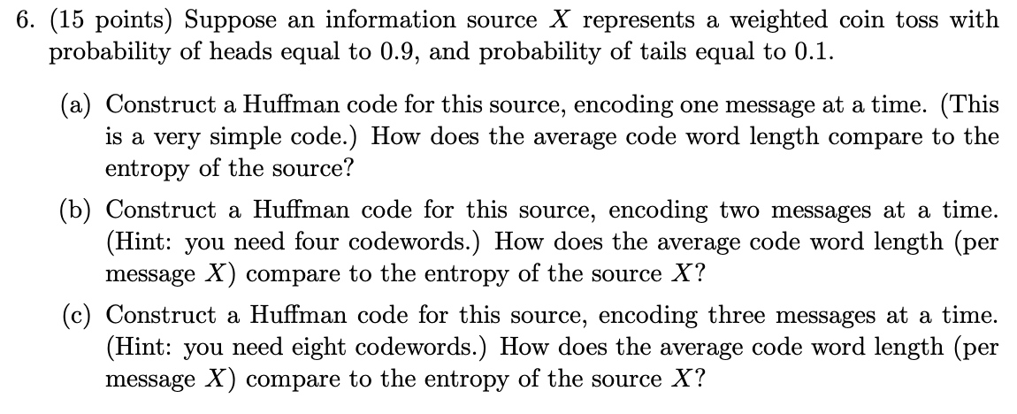 Solved 6. (15 points) Suppose an information source X | Chegg.com