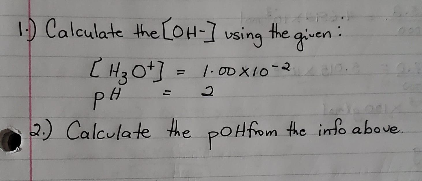 Solved 1.) Calculate the [OH-] using the given: Сно*] : | Chegg.com