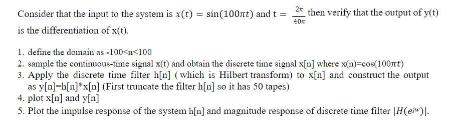 Solved Consider that the input to the system is | Chegg.com