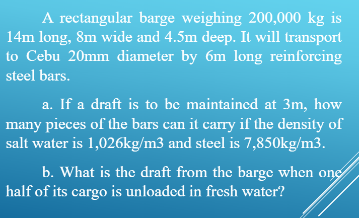 A rectangular barge weighing 200,000kg ﻿is14m ﻿long, | Chegg.com