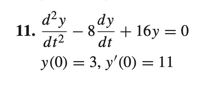 Solved dạy dy 11. 8 + 16y = 0 dt2 dt y(0) = 3, y'(0) = 11 | Chegg.com