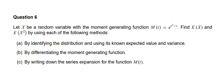 Solved Let X be a random variable with the moment generating | Chegg.com