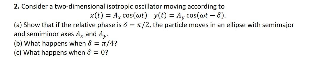 Solved 2. Consider a two-dimensional isotropic oscillator | Chegg.com