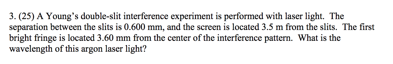Solved 3. (25) A Young's double-slit interference experiment | Chegg.com