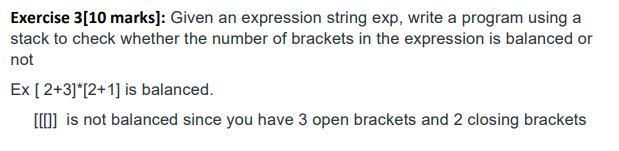 Solved Exercise 3[10 marks]: Given an expression string exp, | Chegg.com