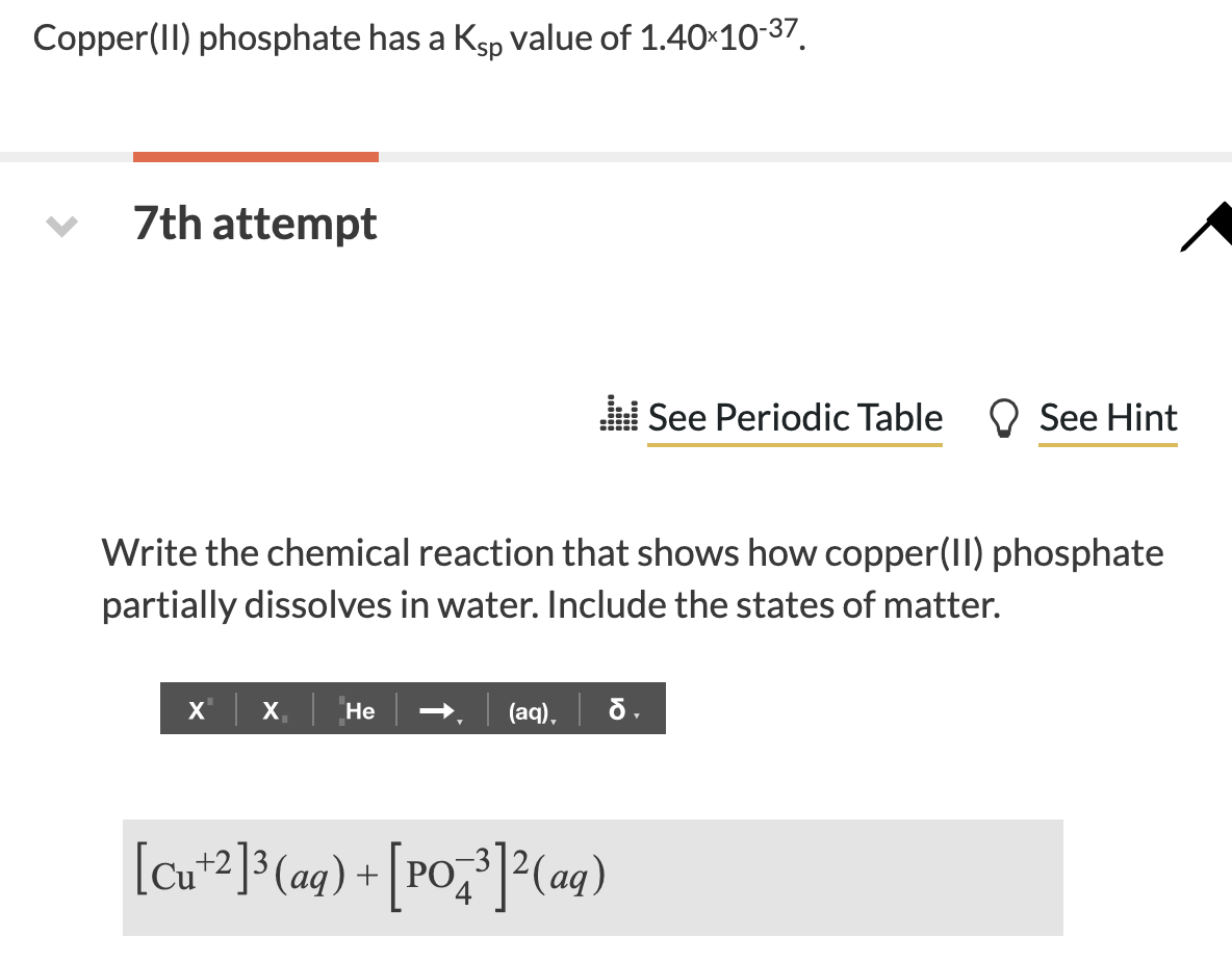 Solved Copper(II) phosphate has a Ksp value of 1.40*10-37. | Chegg.com